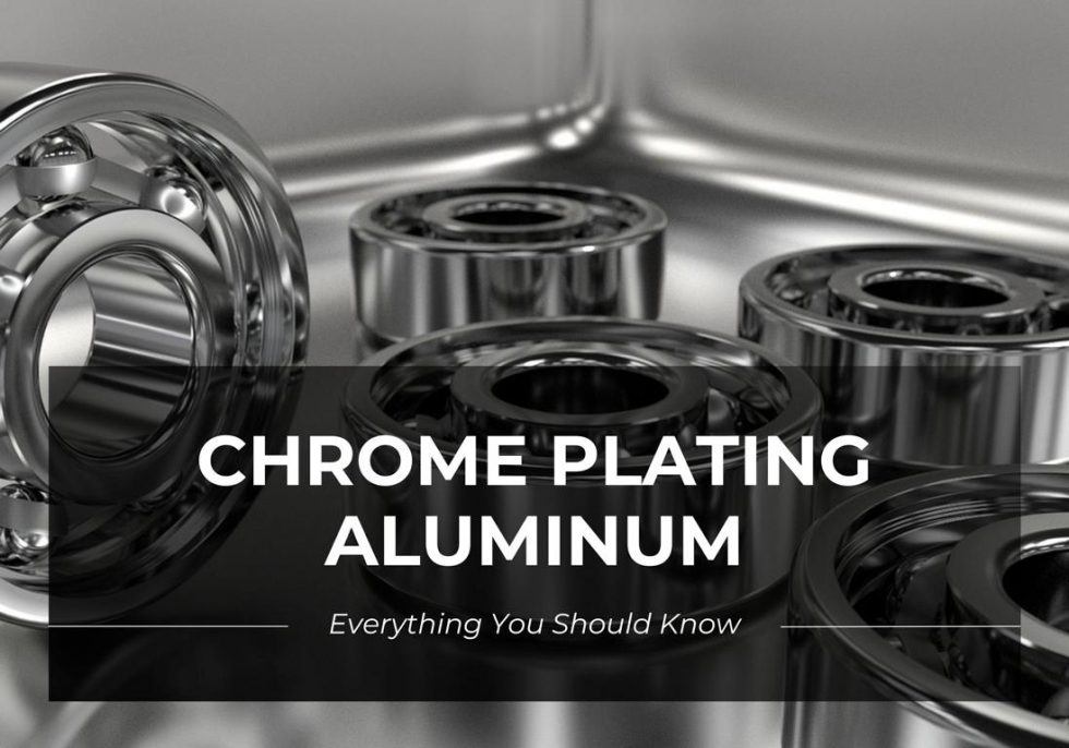 Chrome Plating Aluminum - Everything You Should Know 2024