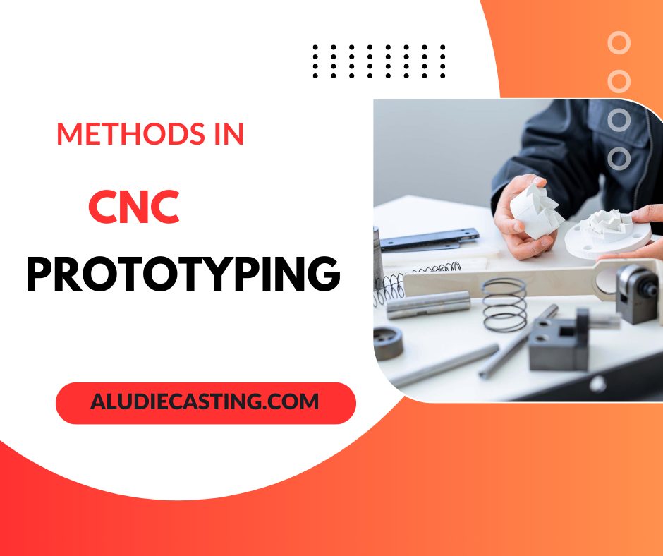 What is prototype CNC Machining? - Aludiecasting