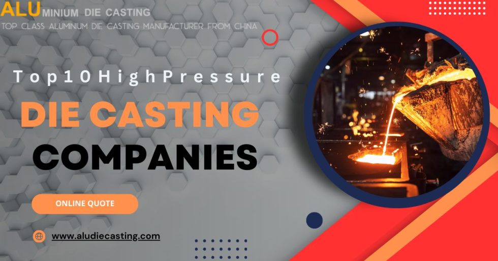 Top 10 High-Pressure Die Casting Companies in the World - China Die ...